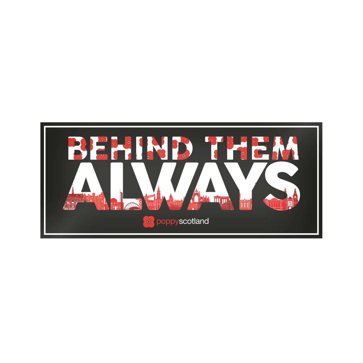 Behind Them Always Sticker (Window/Bumper) – Poppyscotland